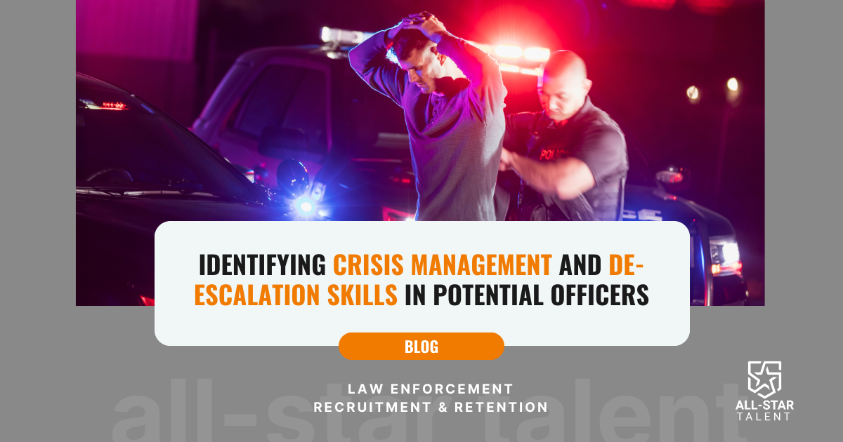Identifying Crisis Management and De-escalation Skills in Potential Officers
